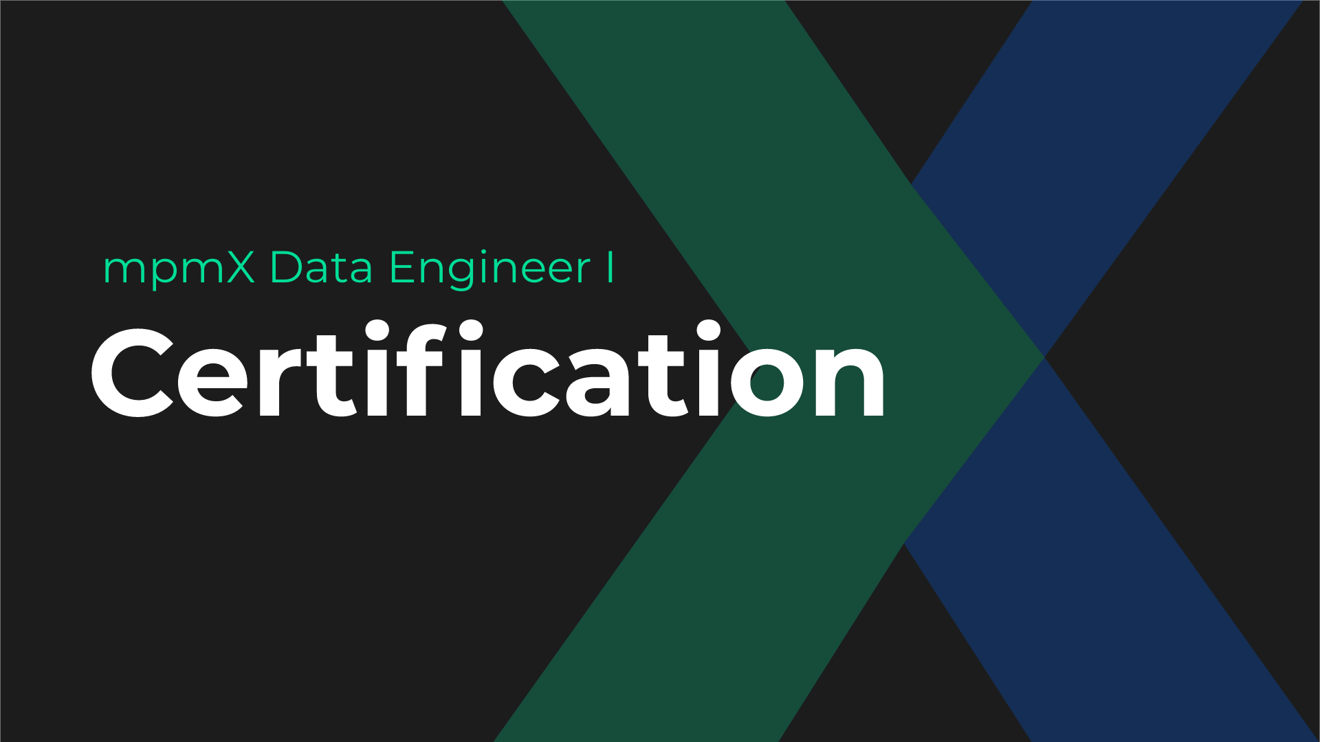 mpmX Data Engineer I Certification | Process Excellence Platform | mpmX